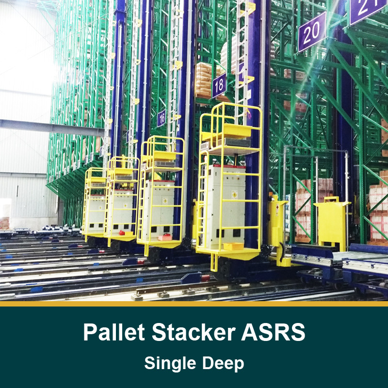 Single Deep Pallet Stacker ASRS, Automatic Storage and Retrieval System Single Deep Pallet Stacker ASRS, Automatic Storage and Retrieval System